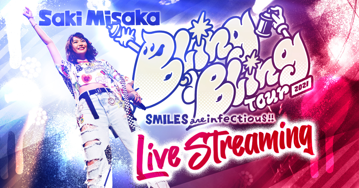 Saki Misaka “Bling Bling” Tour 2021 〜Smiles are infectious!!〜 Live ...